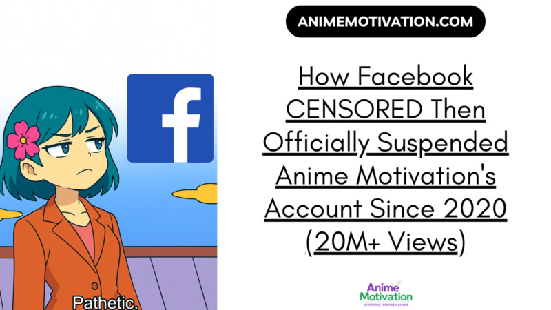 How Facebook CENSORED Then Officially Suspended Anime Motivation's ...